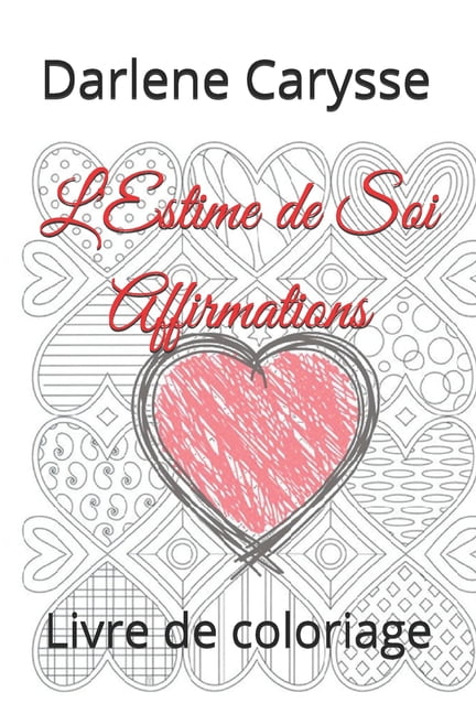 Self-Love Affirmations: L'Estime de Soi Affirmations: Livre de ...