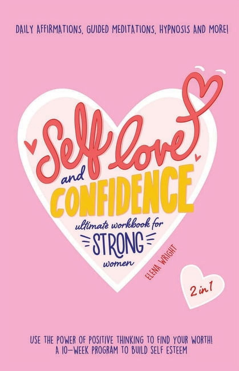 Self-Love and Confidence Workbook for Strong Women: Use the Power of ...