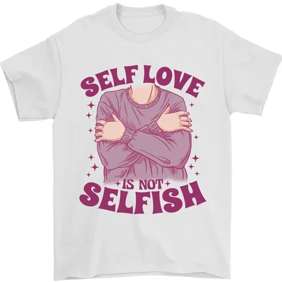 Self Love is Not Selfish T-Shirt - Walmart.com