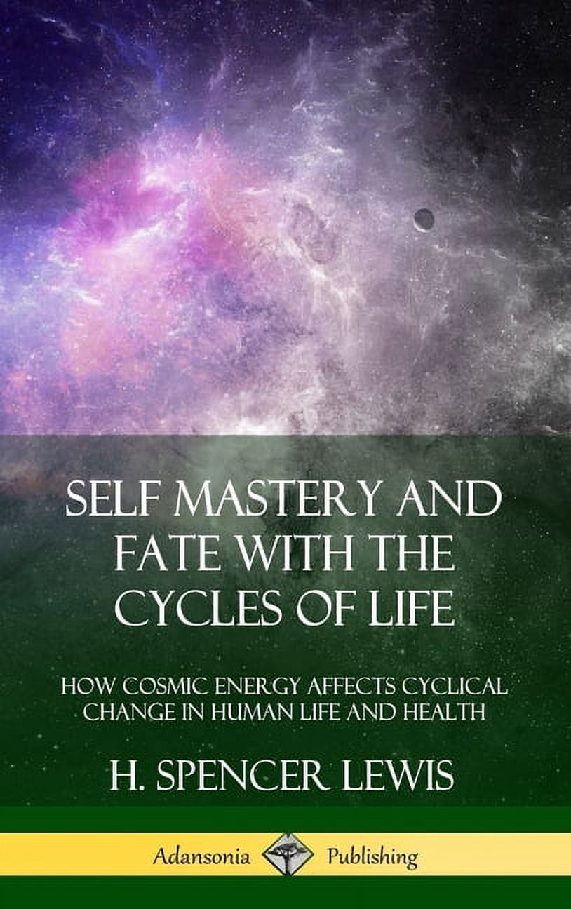 Self Mastery and Fate with the Cycles of Life: How Cosmic Energy ...