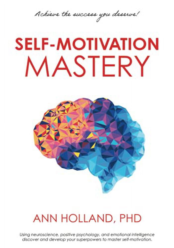 Pre-Owned Self-Motivation Mastery: Achieve the Success You Deserve ...