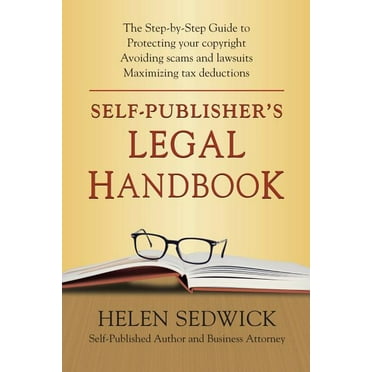 Self-Publisher's Legal Handbook, Second Edition: Updated Guide to ...