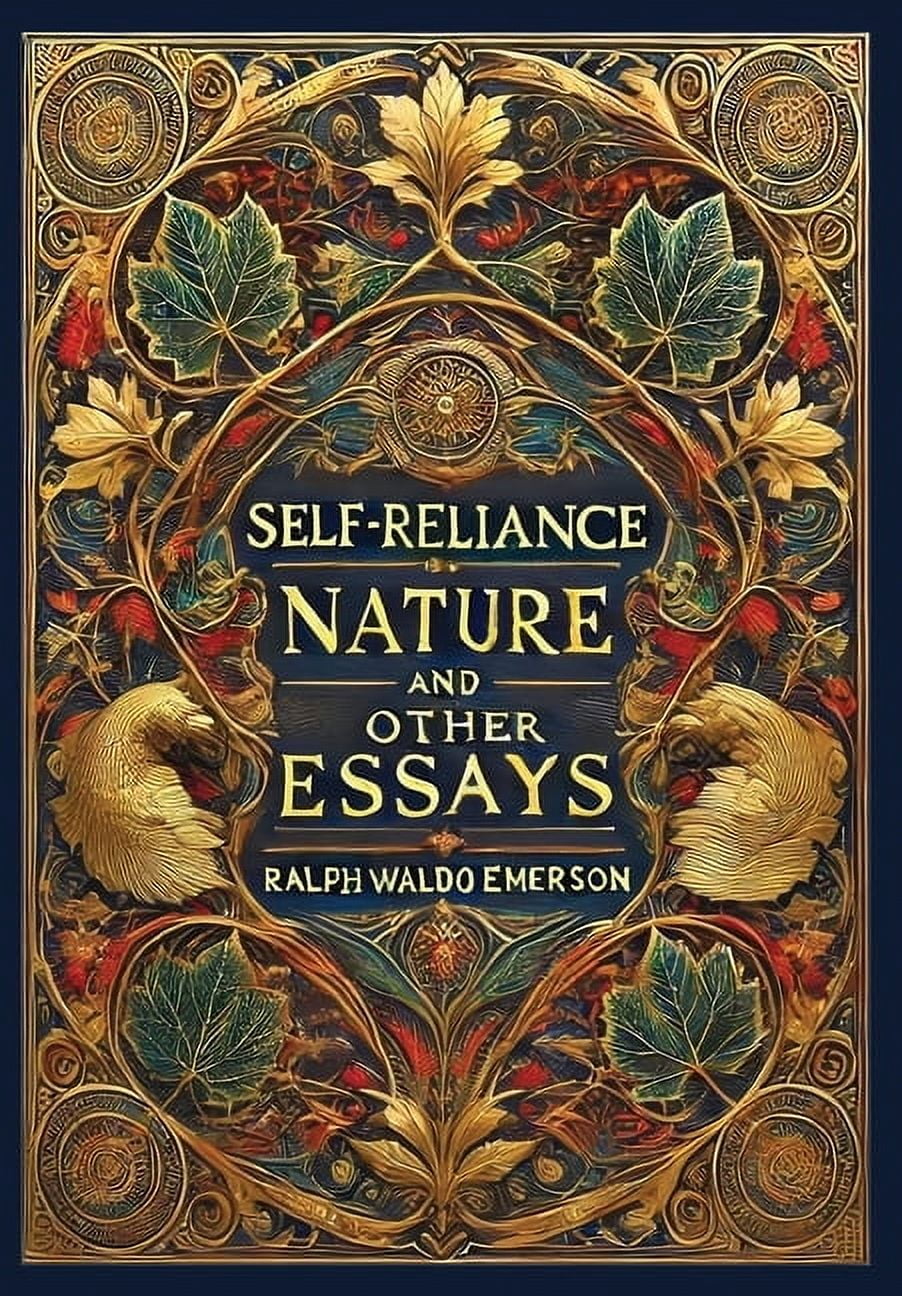 Self-Reliance, Nature, and Other Essays (Collector's Edition ...