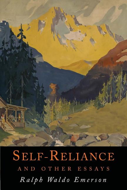 Self-Reliance and Other Essays (Paperback) - Walmart.com