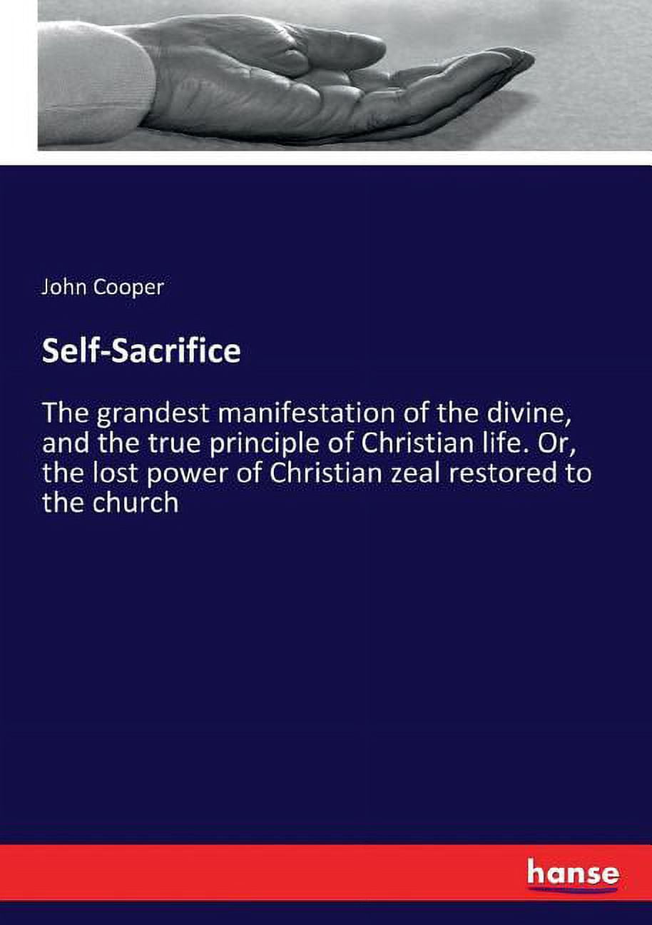 Self-Sacrifice: The grandest manifestation of the divine, and the true ...