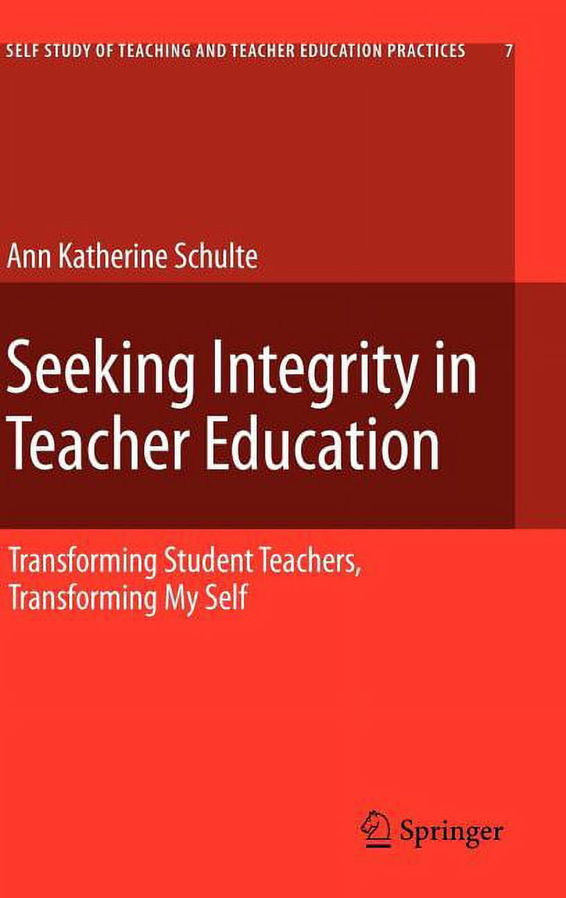 Self-Study of Teaching and Teacher Education Practices: Seeking ...