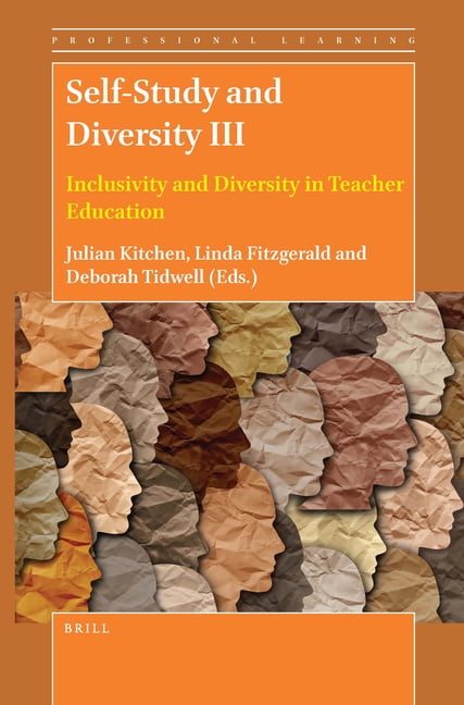 Professional Learning Self-Study and Diversity III: Inclusivity and ...