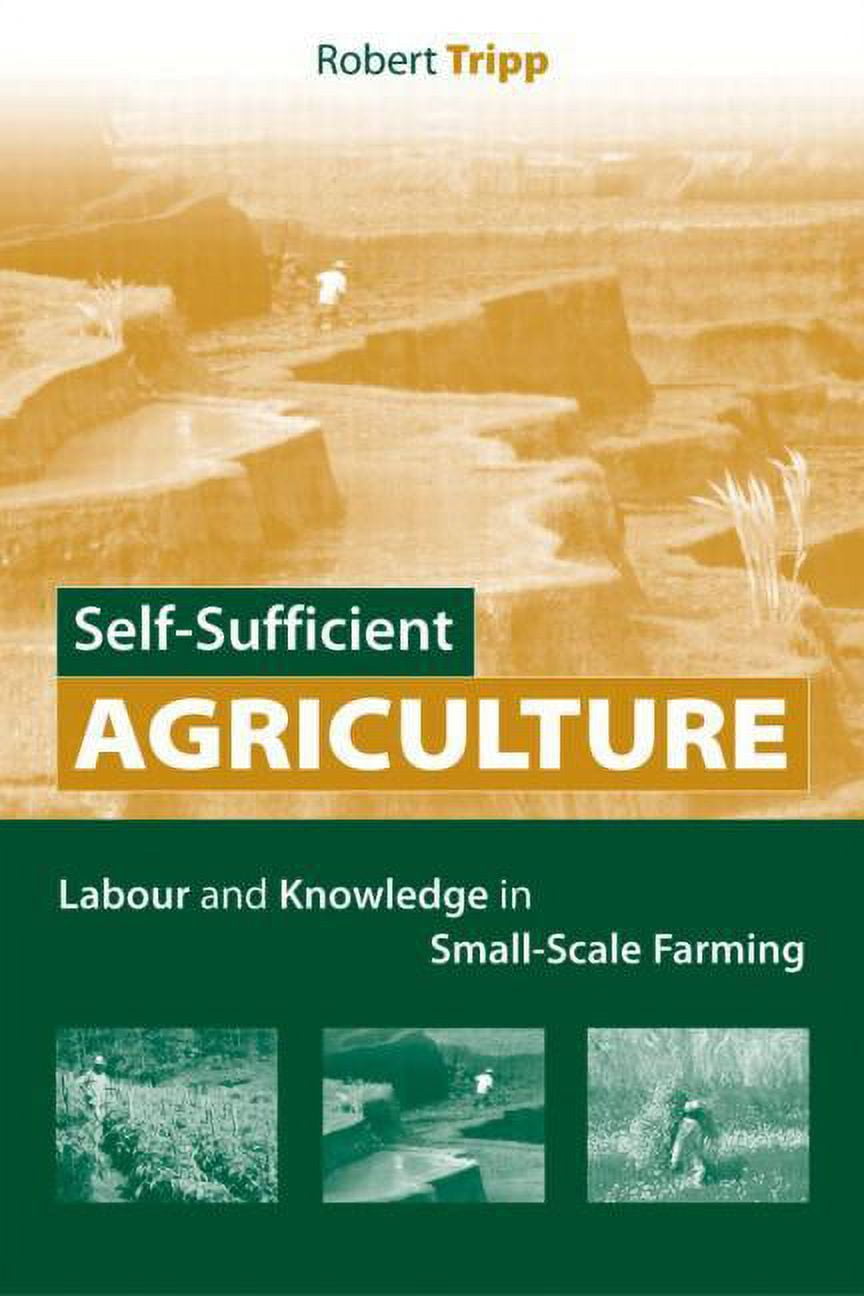 Self-Sufficient Agriculture: Labour and Knowledge in Small-Scale ...
