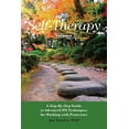 Self-Therapy, Vol. 2: A Step-by-Step Guide to Advanced IFS Techniques ...