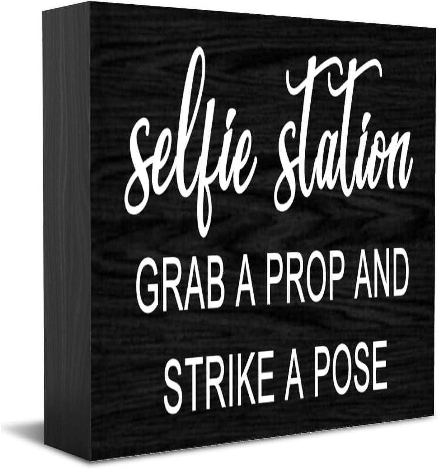 Selfie Station Grab A Prop And Strike A Pose Wooden Box Sign Decorative ...