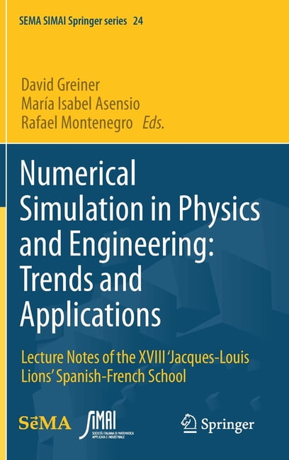 Sema Simai Springer: Numerical Simulation in Physics and Engineering: Trends and Applications ...