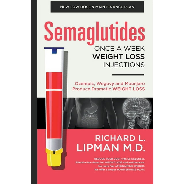 Semaglutides: Once A Week Weight Loss Injections -- Richard Lipman ...