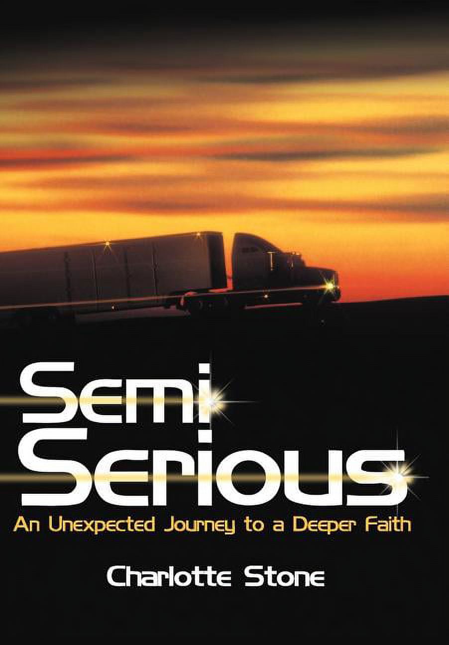 Semi Serious : An Unexpected Journey to a Deeper Faith (Hardcover ...