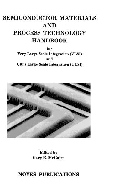 Semiconductor Materials and Process Technology Handbook, (Hardcover ...