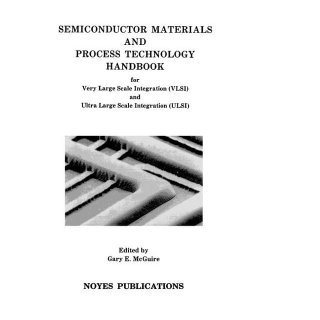Semiconductor Materials and Process Technology Handbook, (Hardcover ...