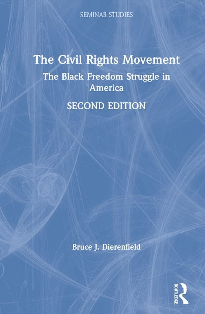 Seminar Studies The Civil Rights Movement: The Black Freedom Struggle ...