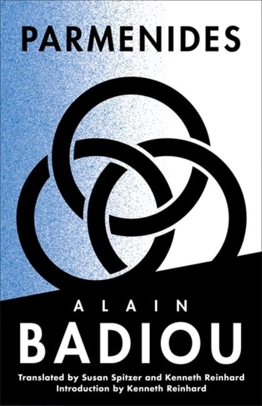 Seminars of Alain Badiou Parmenides: Ontological Figure, Being 1 ...