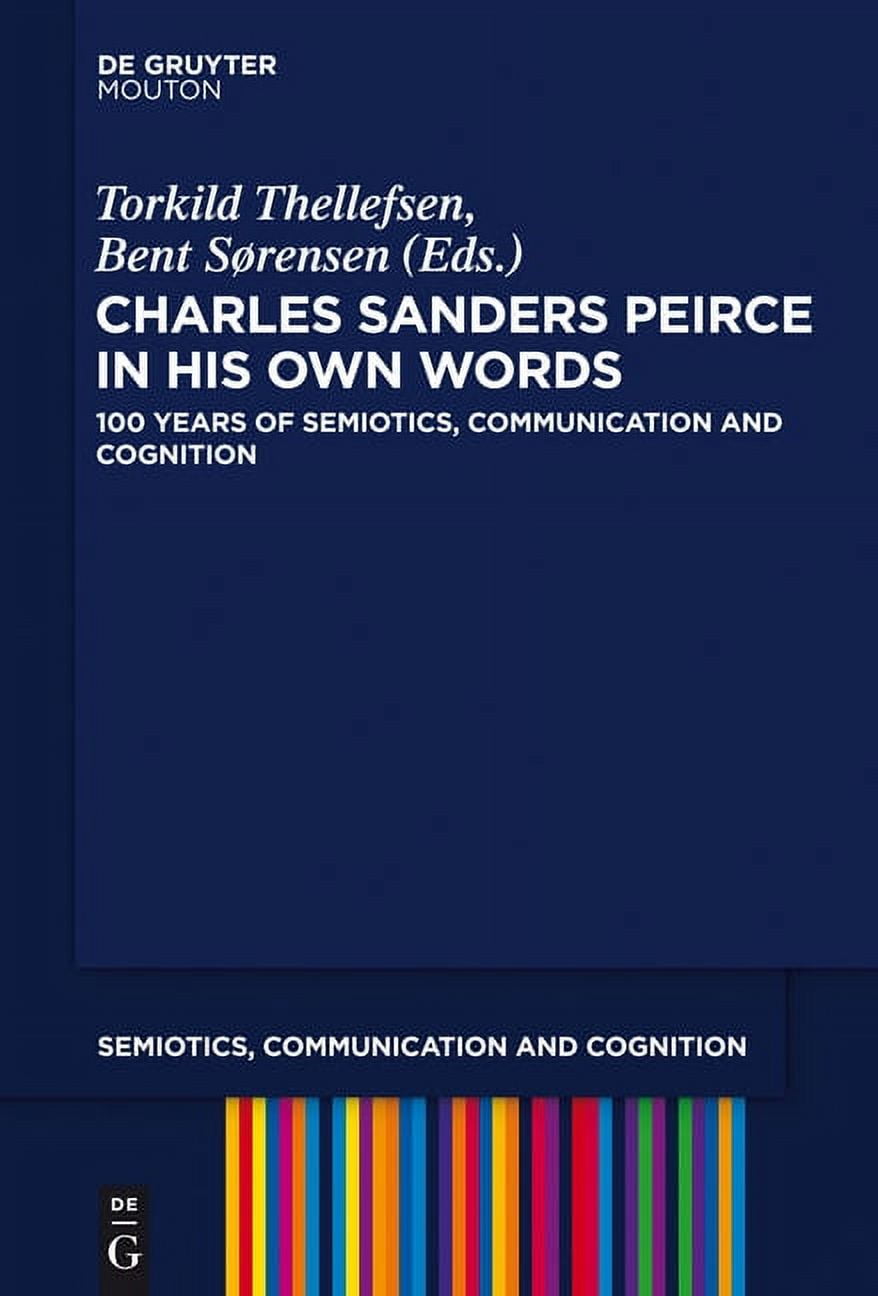 Semiotics, Communication and Cognition [ Charles Sanders Peirce in His ...