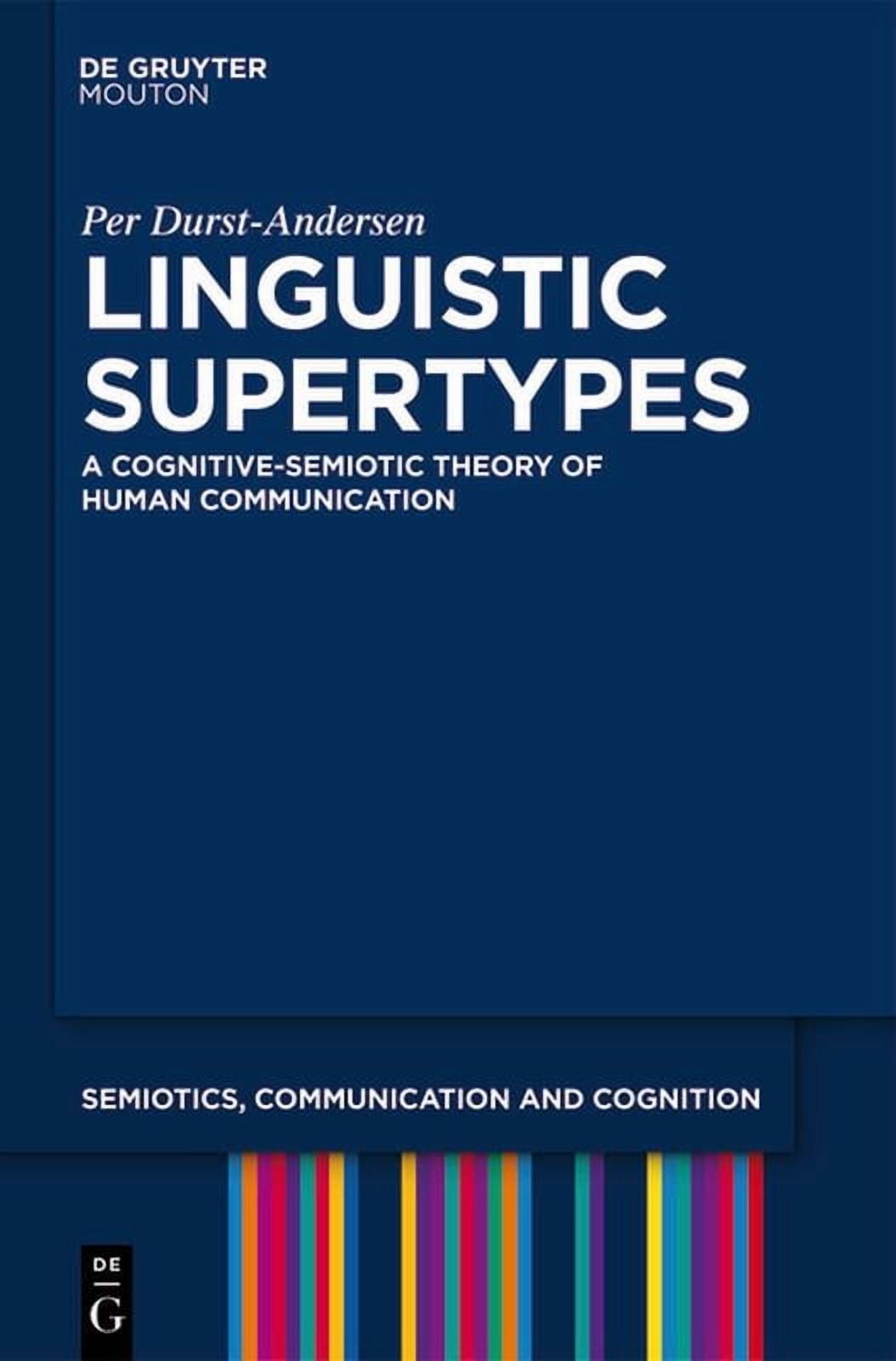 Semiotics, Communication and Cognition [ Linguistic Supertypes: A ...