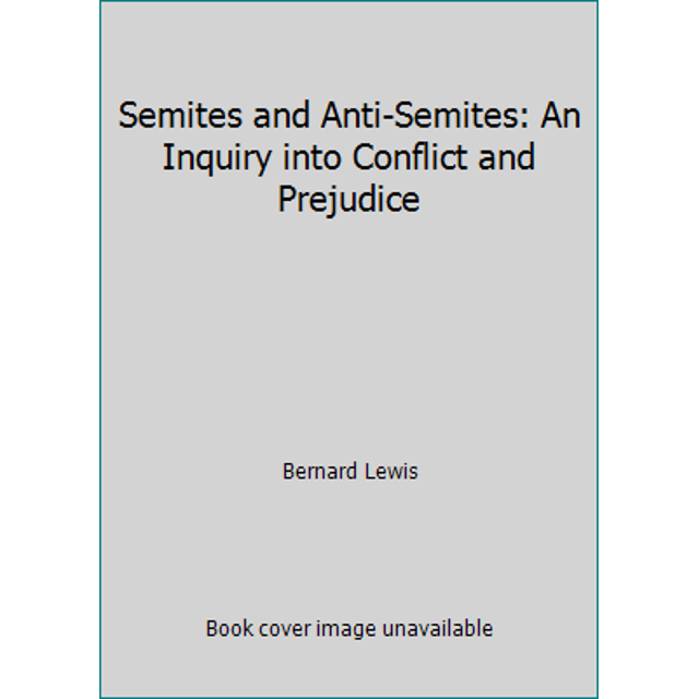 Pre-Owned Semites and Anti-Semites: An Inquiry Into Conflict and ...