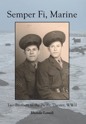 Pre-Owned Semper Fi, Marine: Two Brothers in the Pacific Theater Wwii ...