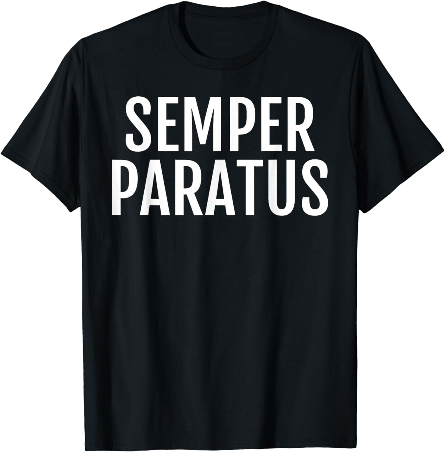Semper Paratus Always Ready Motivational T-Shirt - Walmart.com