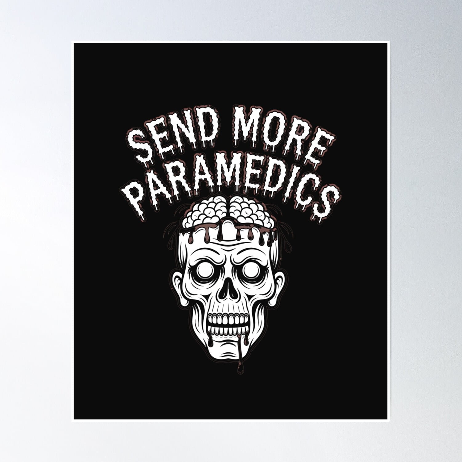 Send More Paramedics Poster Wall Art, Modern Wall Decor, 12x18 UNFRAMED ...