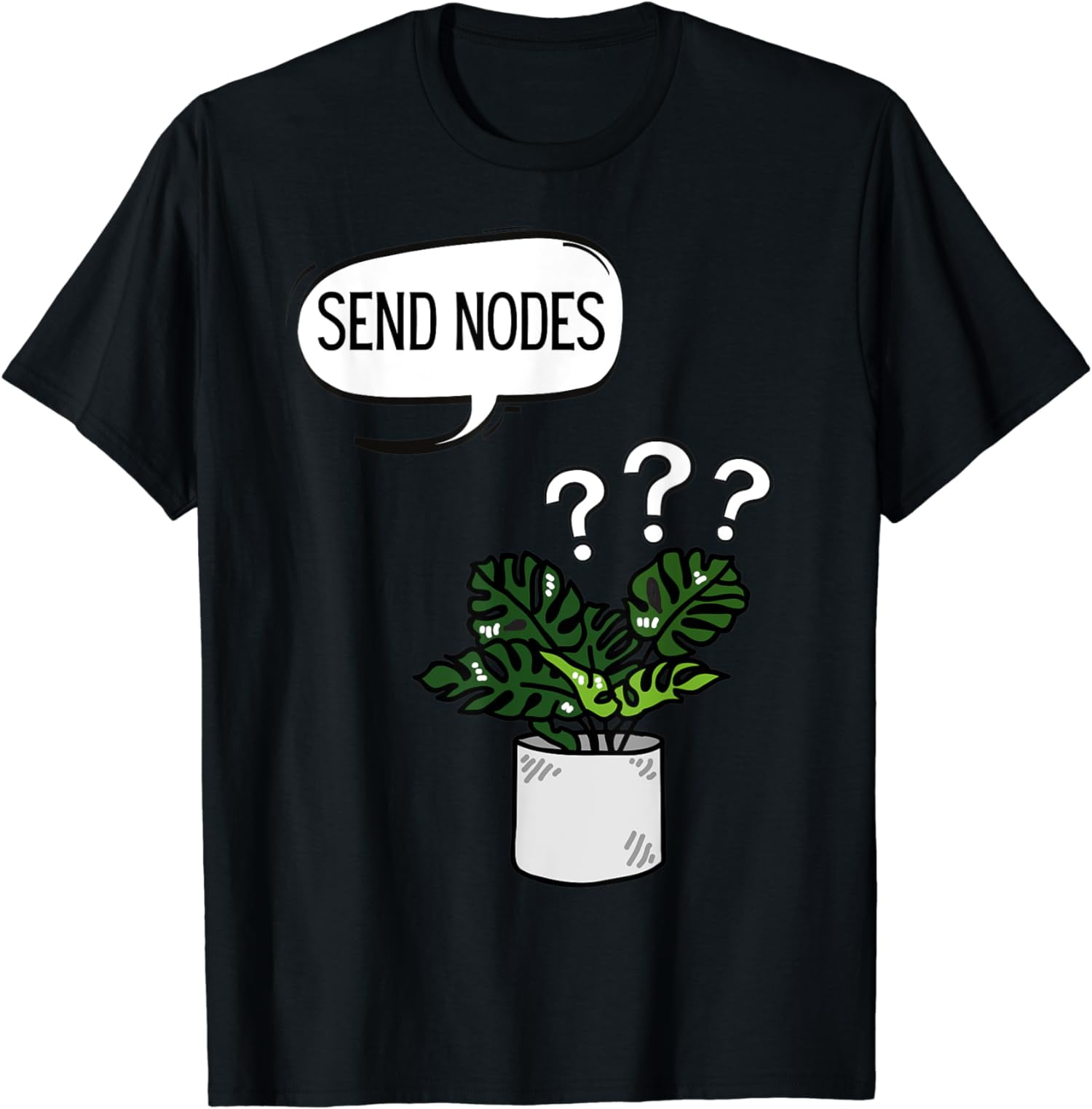 "Send Nodes" - House Plants Monstera T-Shirt - Walmart.com