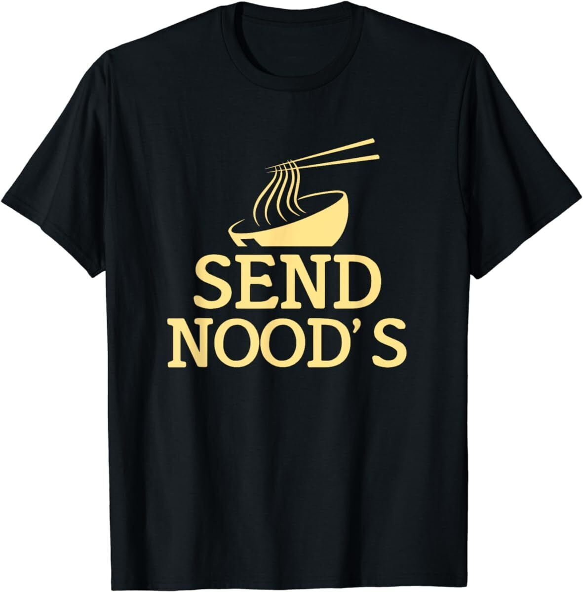 Send Noods Funny Noodle Food Meme Astrelioza Vintage T Shirt Men Women ...