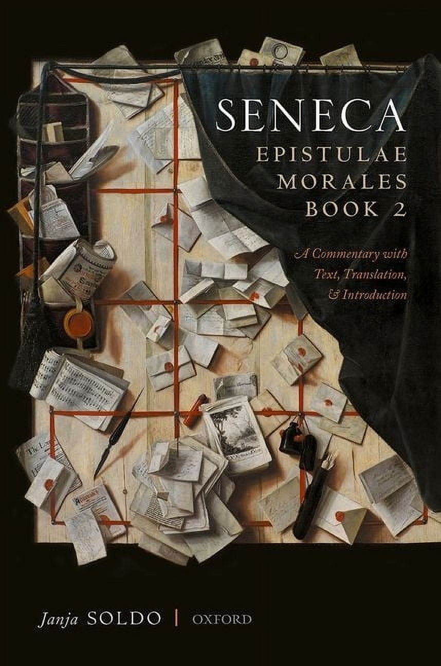 Seneca, Epistulae Morales Book 2: A Commentary with Text, Translation ...