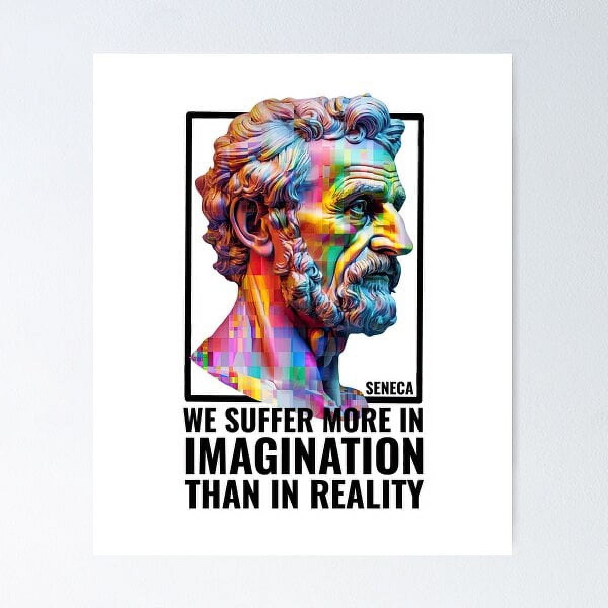 Seneca Stoic We Suffer More In Imagination Poster Wall Art, Modern Wall ...
