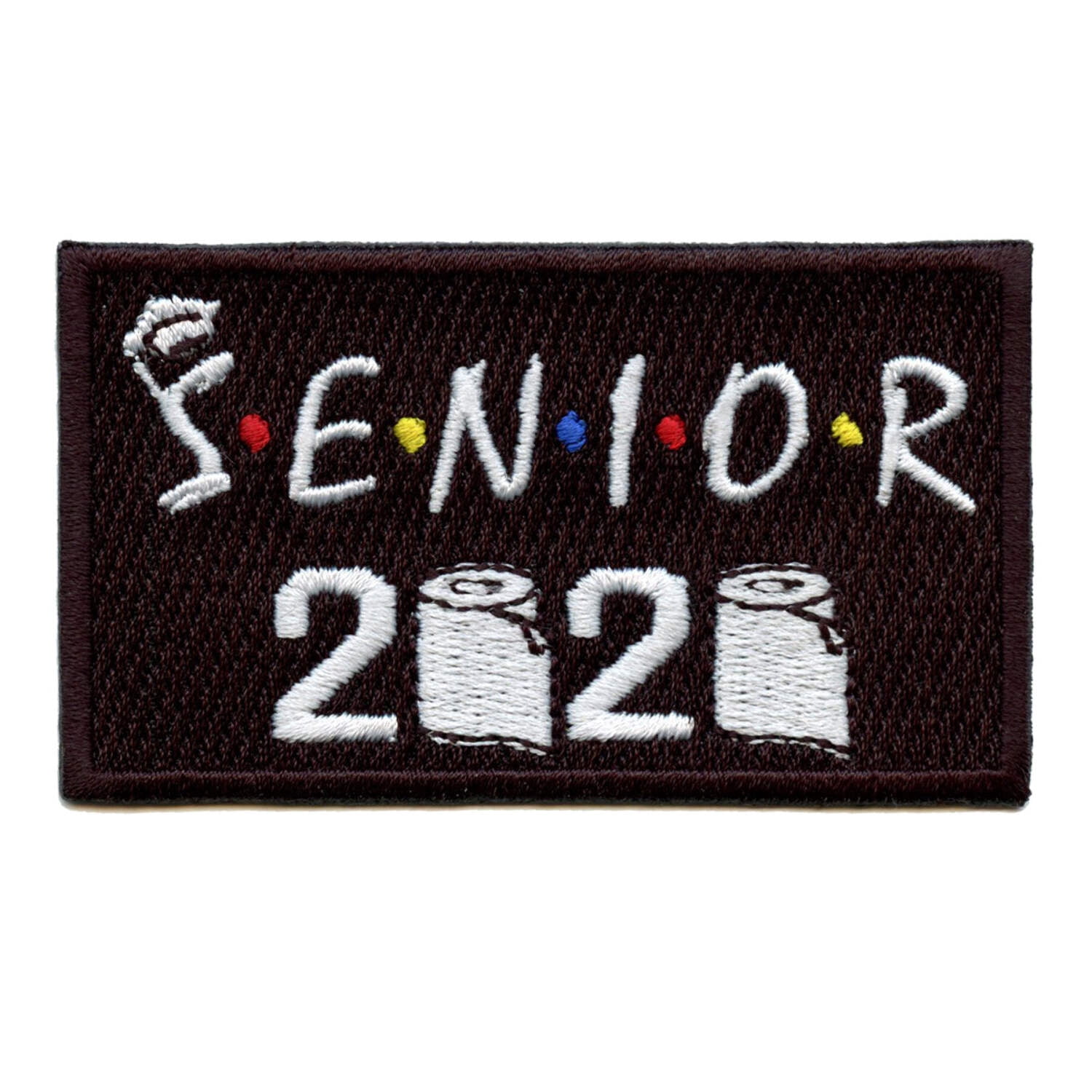 Senior 2020 Graduation Toilet Paper TV Show Parody Embroidered Iron On ...