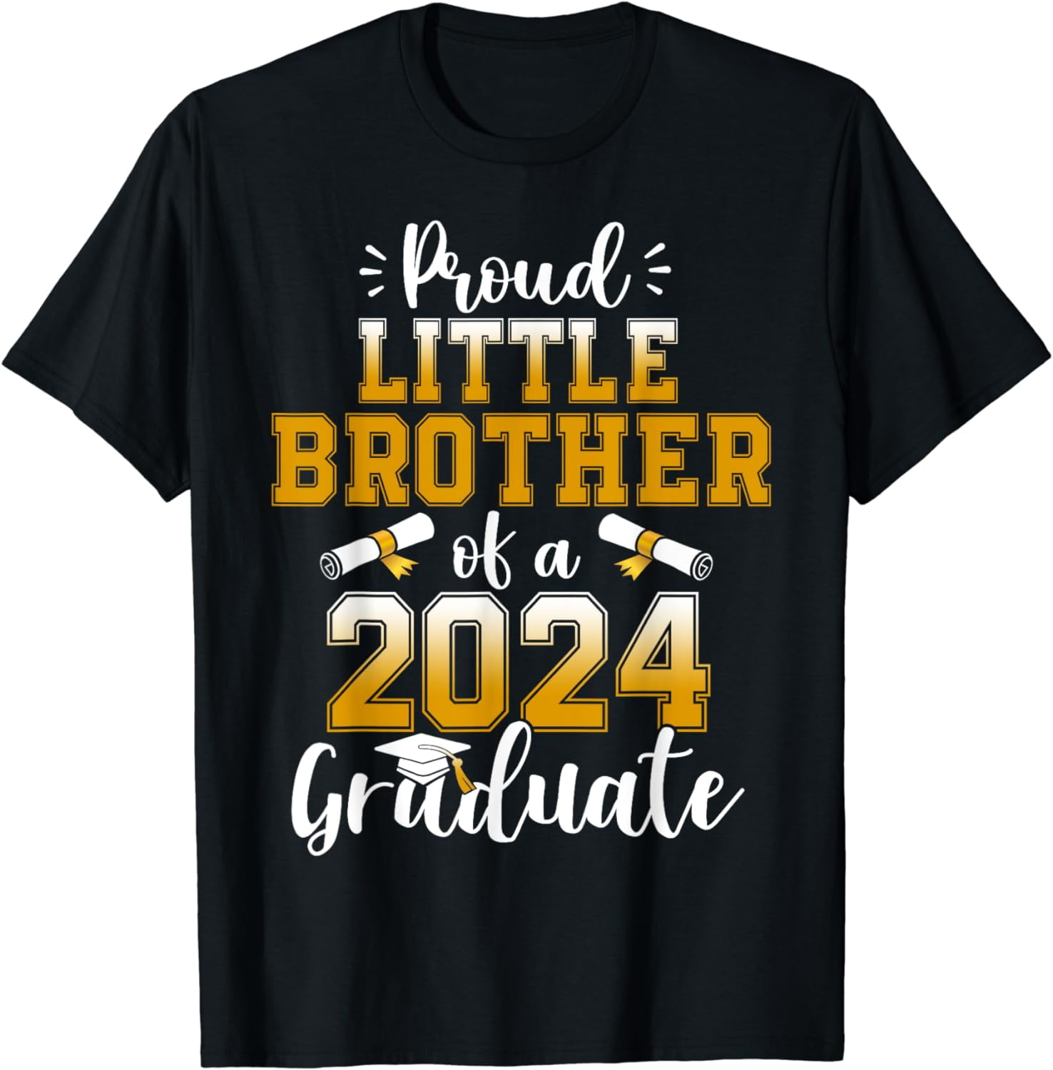 Senior 2024 Proud Little Brother Of A Class Of 2024 Graduate Cotton T ...
