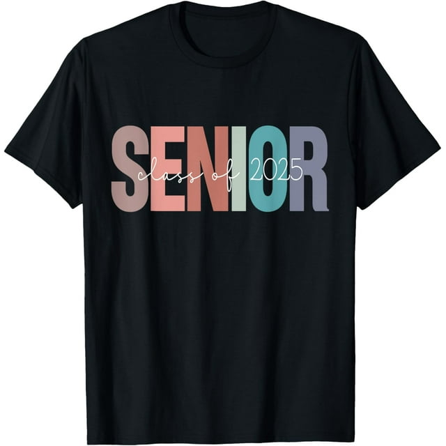 Senior 2025 Class of 2025 Seniors Graduation 2025 Senior 25 T-Shirt ...