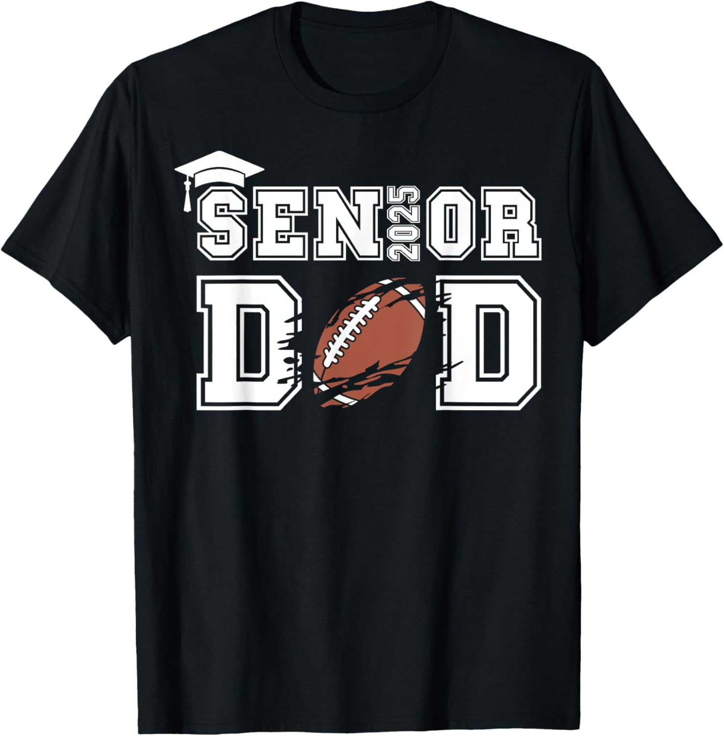 Senior 2025 Football Dad Class Of 2025 Graduate Graduation T-Shirt ...