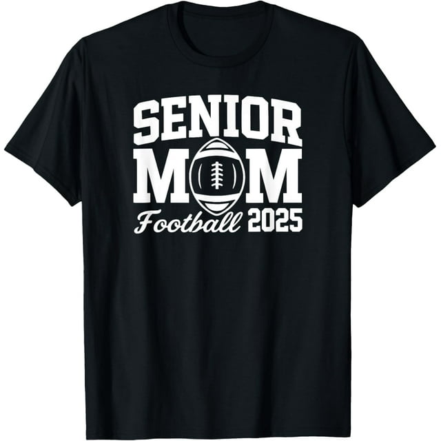 Senior 2025 Football Mom High School Graduation Outfit Proud T Shirt