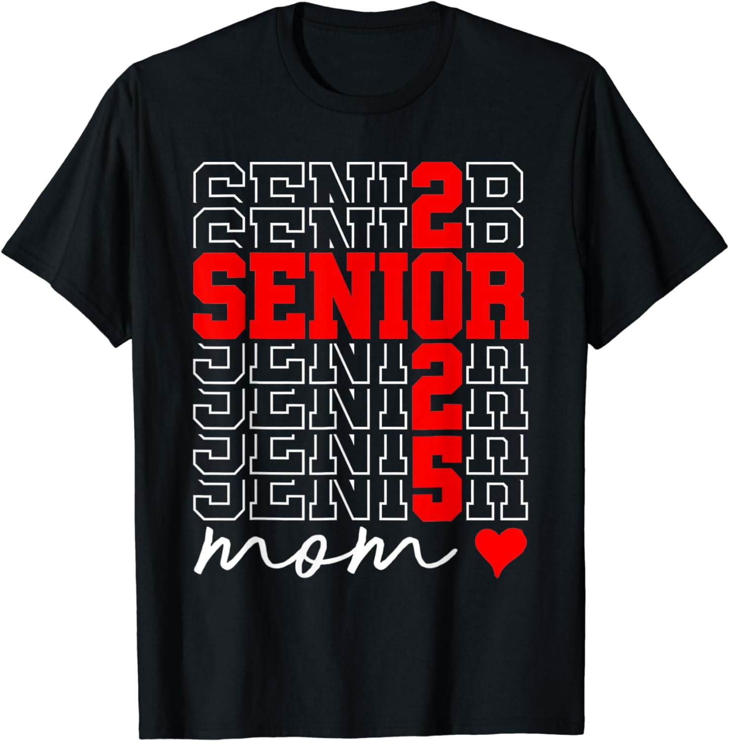 Senior 2025 Mom Cute Heart Mom Class of 2025 graduation Cotton T-Shirt ...