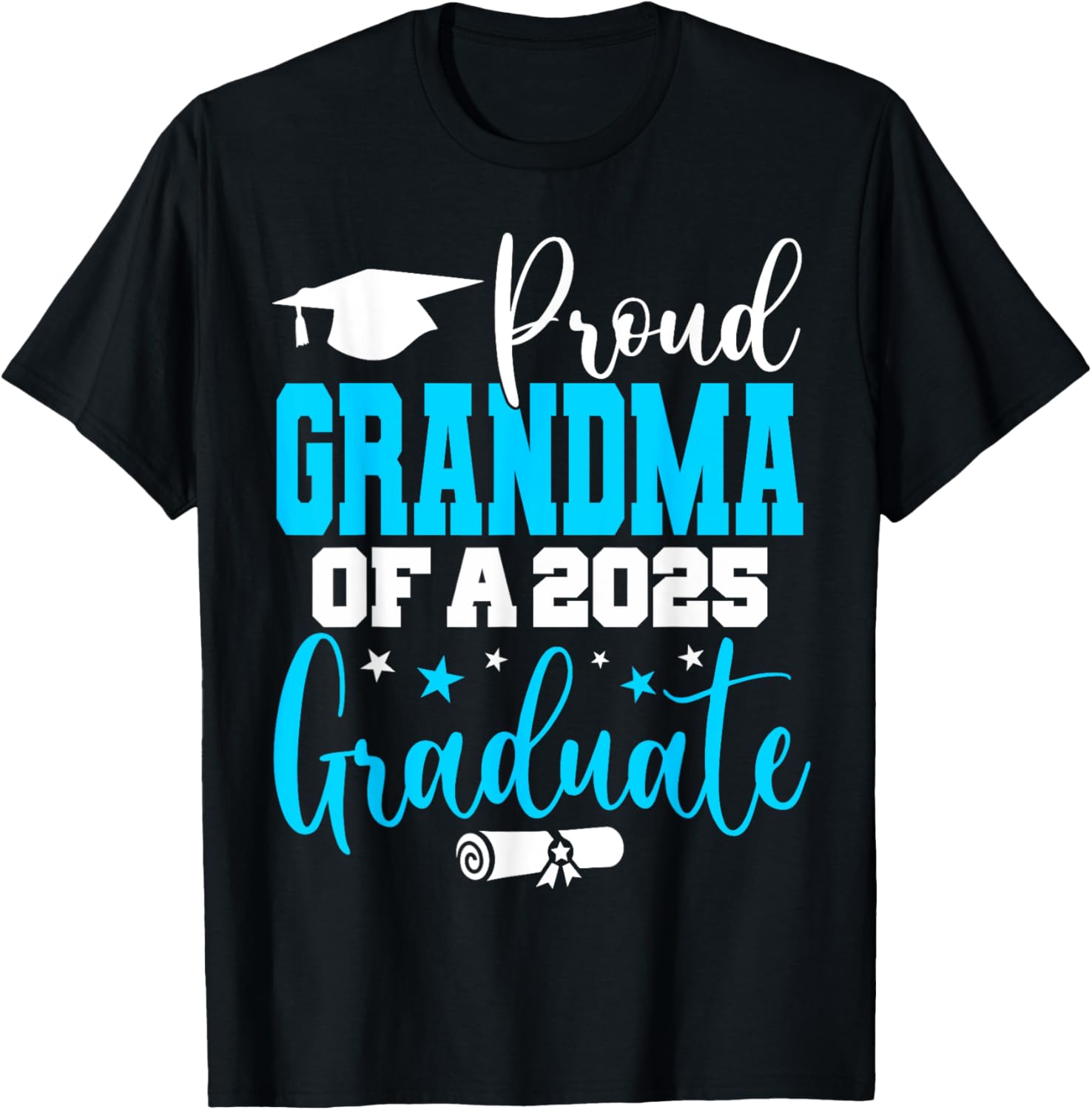 Senior 2025 Proud Grandma Of A Class Of 2025 Graduate T-Shirt - Walmart.com