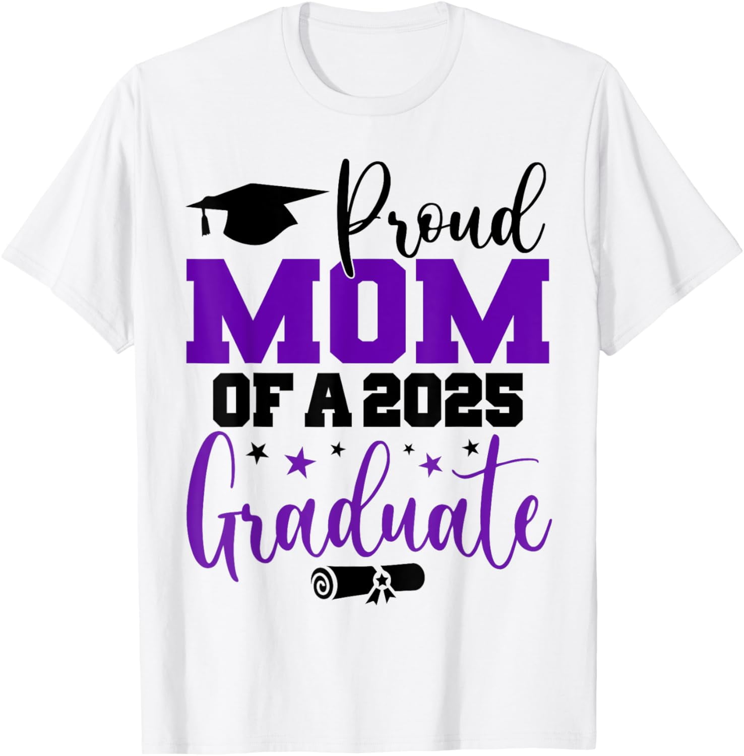Senior 2025 Proud Mom Of A Class Of 2025 Graduate Mother T-Shirt ...