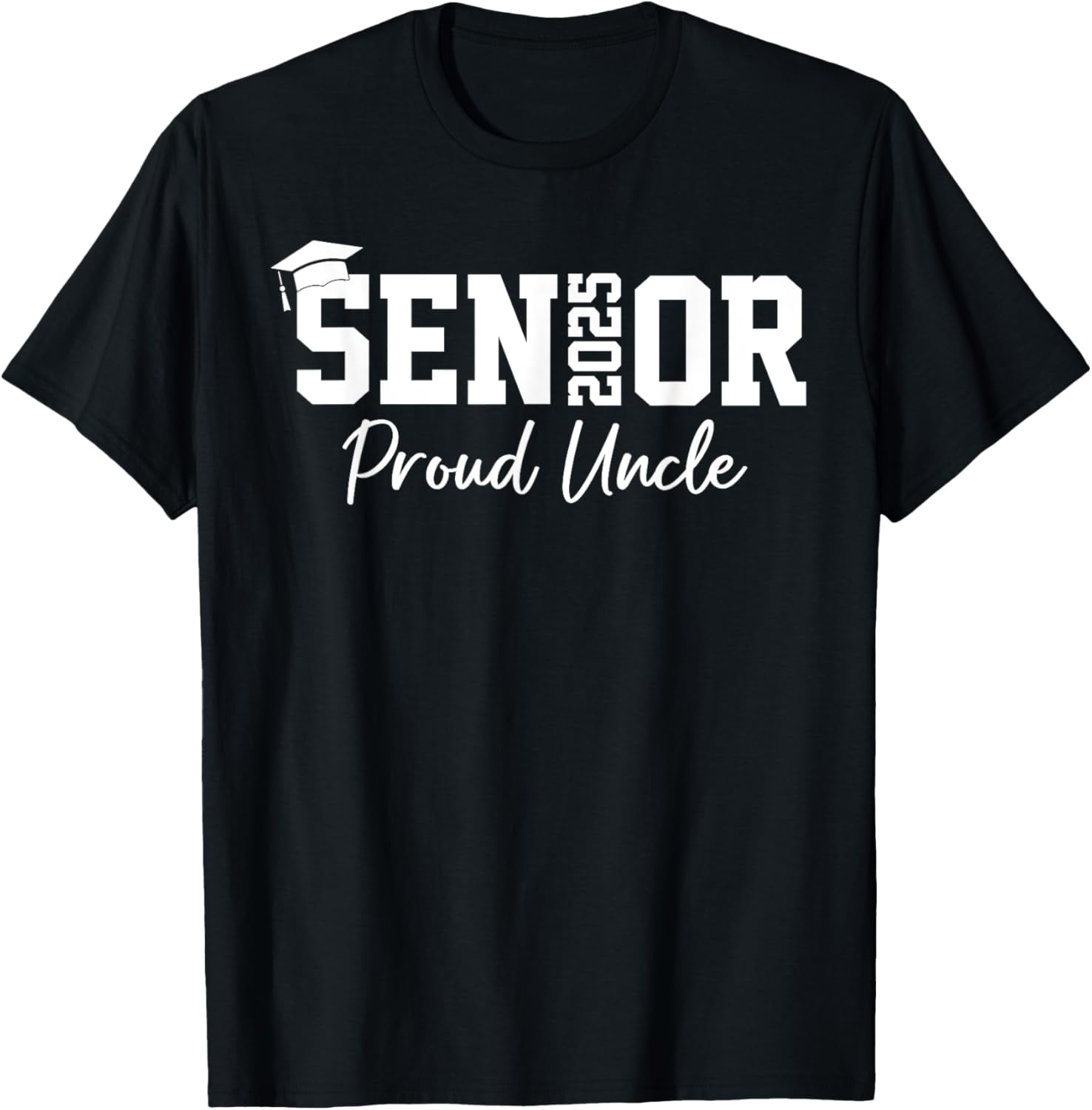 Senior 2025 Proud Uncle Graduation Class Of 2025 Graduate T-Shirt ...
