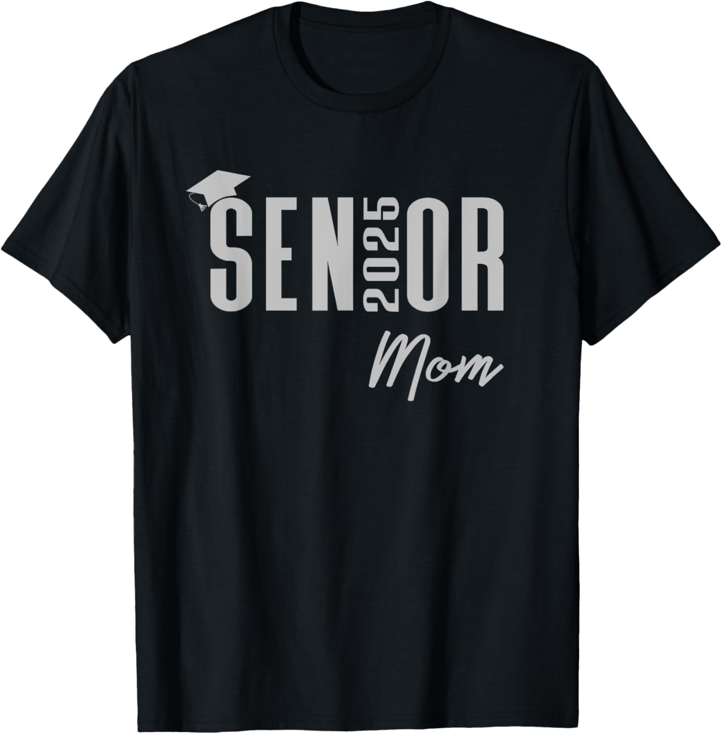 Senior 2025 Silver Graduation Cap Class of 2025 Mom T-Shirt - Walmart.com
