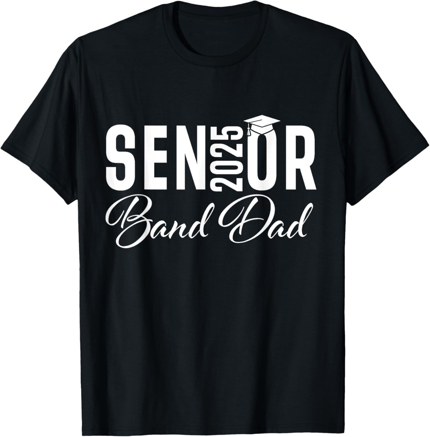 Senior Band Dad 2025 Marching Band Parent Class of 2025 T-Shirt ...