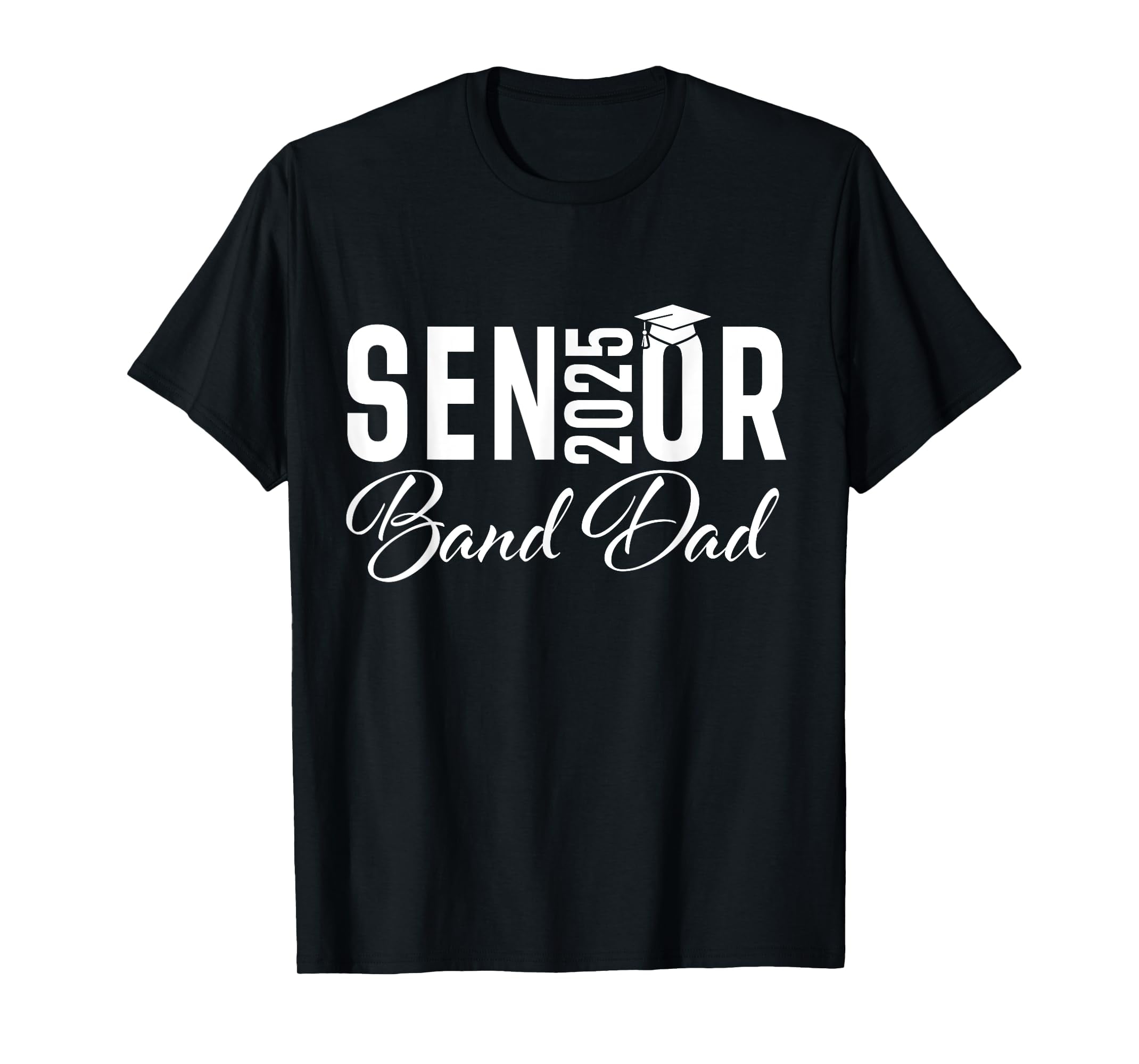 Senior Band Dad 2025 Marching Band Parent Class of 2025 T-Shirt ...