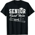 Senior Band Mom 2025 Marching Band Class Of 2025 Trombone T-Shirt ...