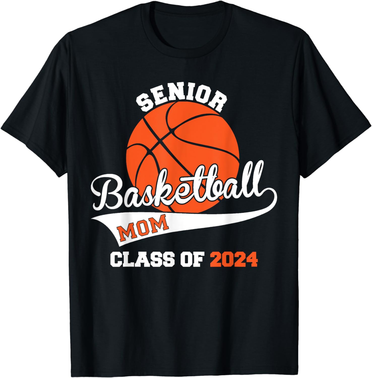 Senior Basketball Mom Class of 2024 Player Graduation Grad T-Shirt ...