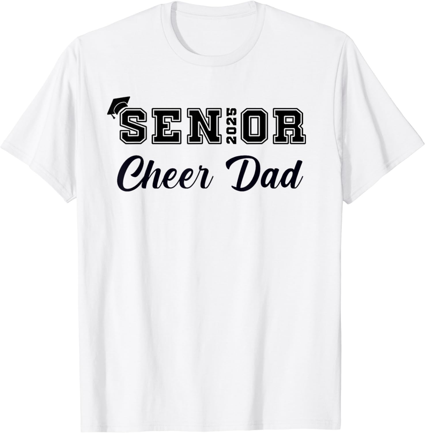 Senior Cheerleader Dad Cheer Class Of 2025 Graduation Men T-Shirt ...