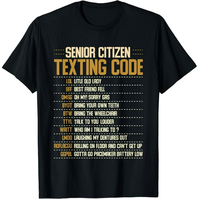 Senior Citizen Texting Code Cool Funny Old People Saying T-Shirt ...