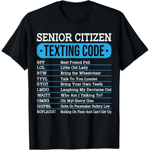Senior Citizen Texting Code Funny Old People Gift Idea T-Shirt ...