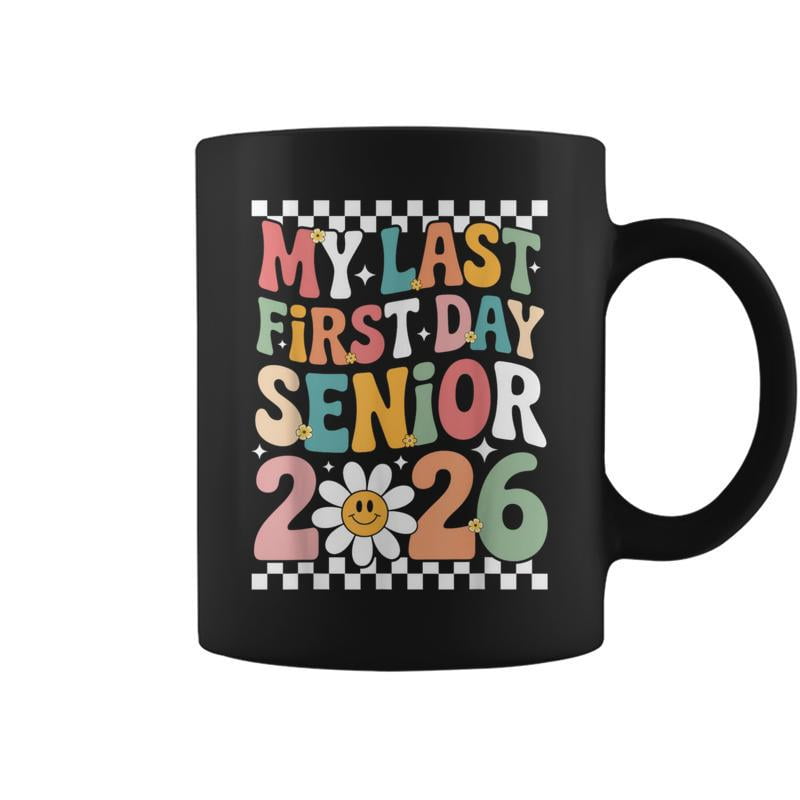 Senior Class Of 2026 Back To School Last First Day Of School - Walmart.com