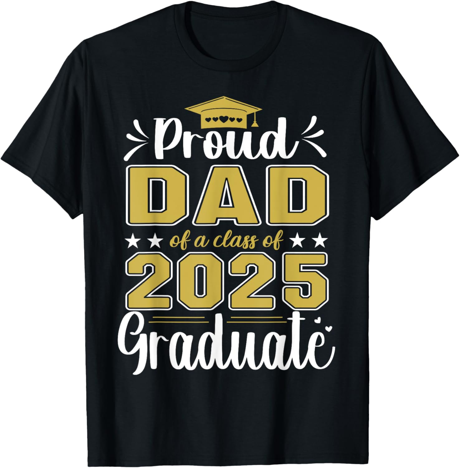 Senior Dad 2025 Graduation Proud Dad Of A Class of 2025 Grad T-Shirt ...